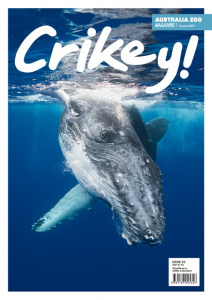 Crikey Magazine - Australia Zoo - The World’s WILDEST Magazine!